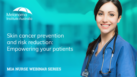 MIA Nurse Webinar Series - Skin Cancer Prevention - Australian ...